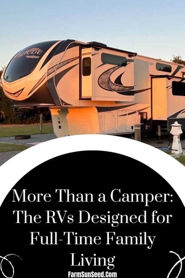 More Than a Camper: The RVs Designed for Full-Time Family Living